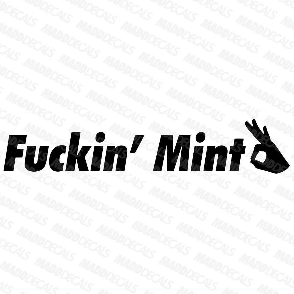 Fuckin' Mint Decal – Madd Decals
