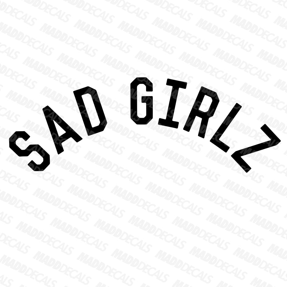 SAD GIRLZ Arc Vinyl Decal – Madd Decals