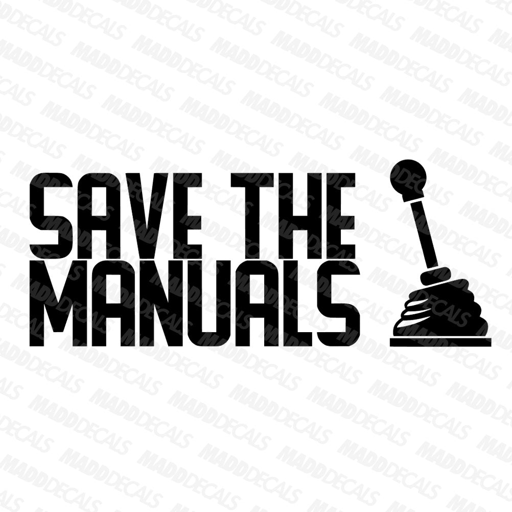 Save The Manuals V2 Decal – Madd Decals